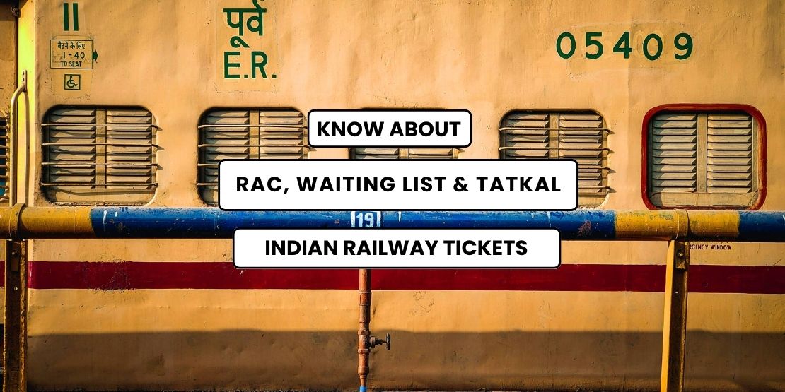 Know About RAC, Waiting List & Indian Railway Tatkal Tickets